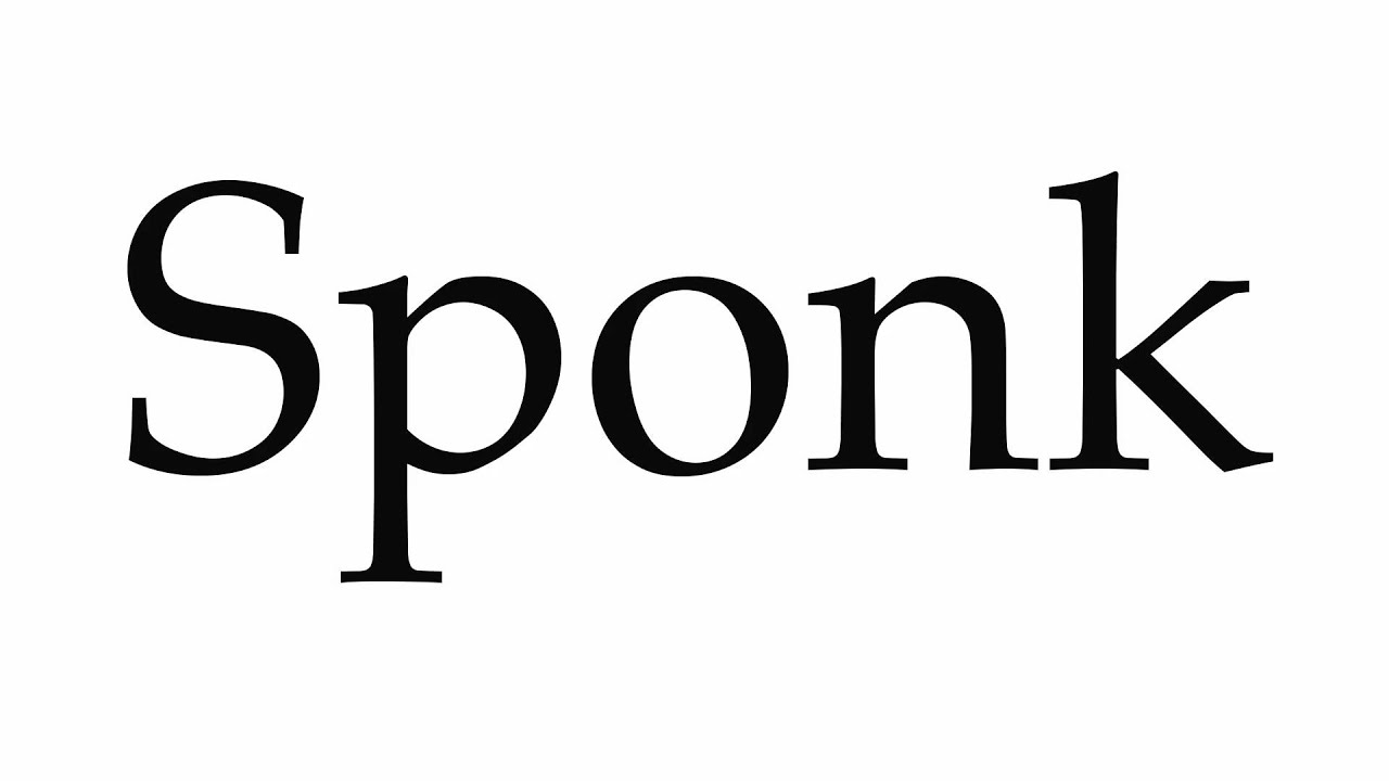 How to Pronounce Sponk - YouTube