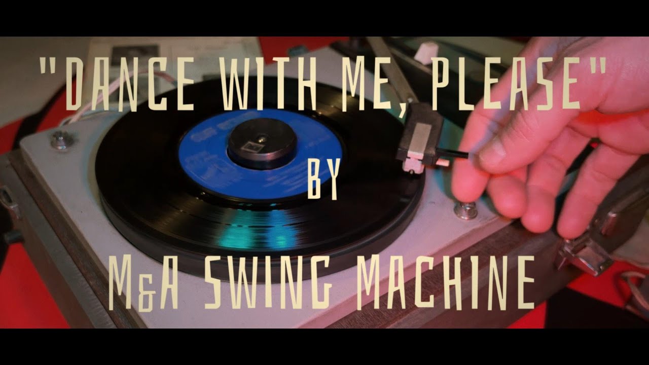 M & A SWING MACHINE - Dance with me, please - YouTube
