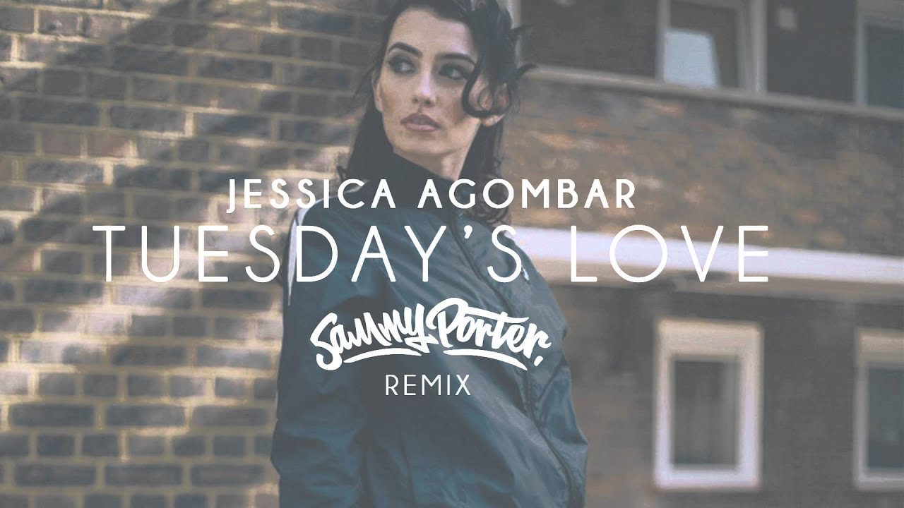Jessica Agombar - Tuesday's Love (Sammy Porter 2 Step Remix) - YouTube