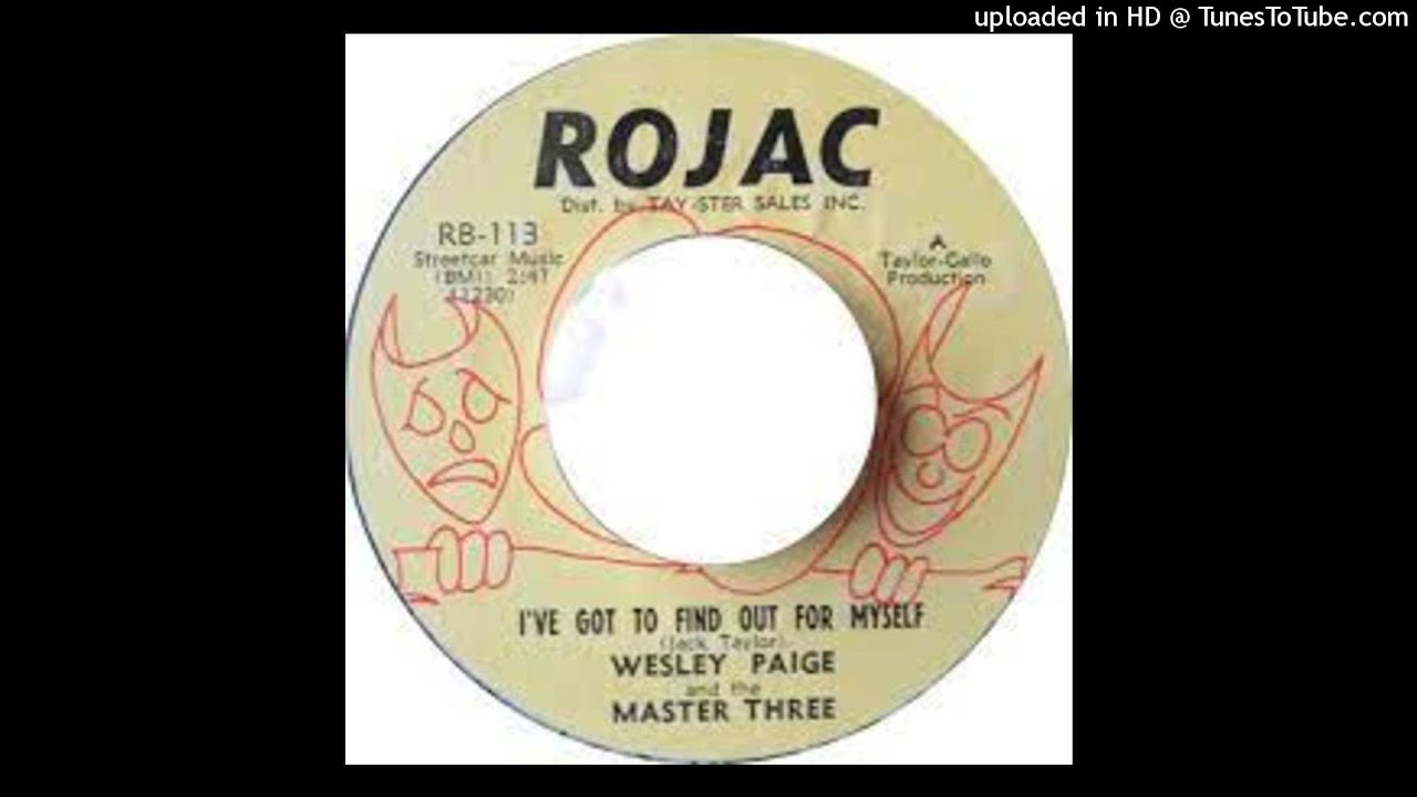WESLEY PAIGE - I'VE GOT TO FIND OUT FOR MYSELF - YouTube