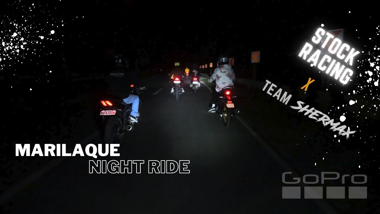 MARILAQUE NIGHT RIDE - TEAM SHERMAX x STOCK RACING (SOBRANG DILIM MGA ...