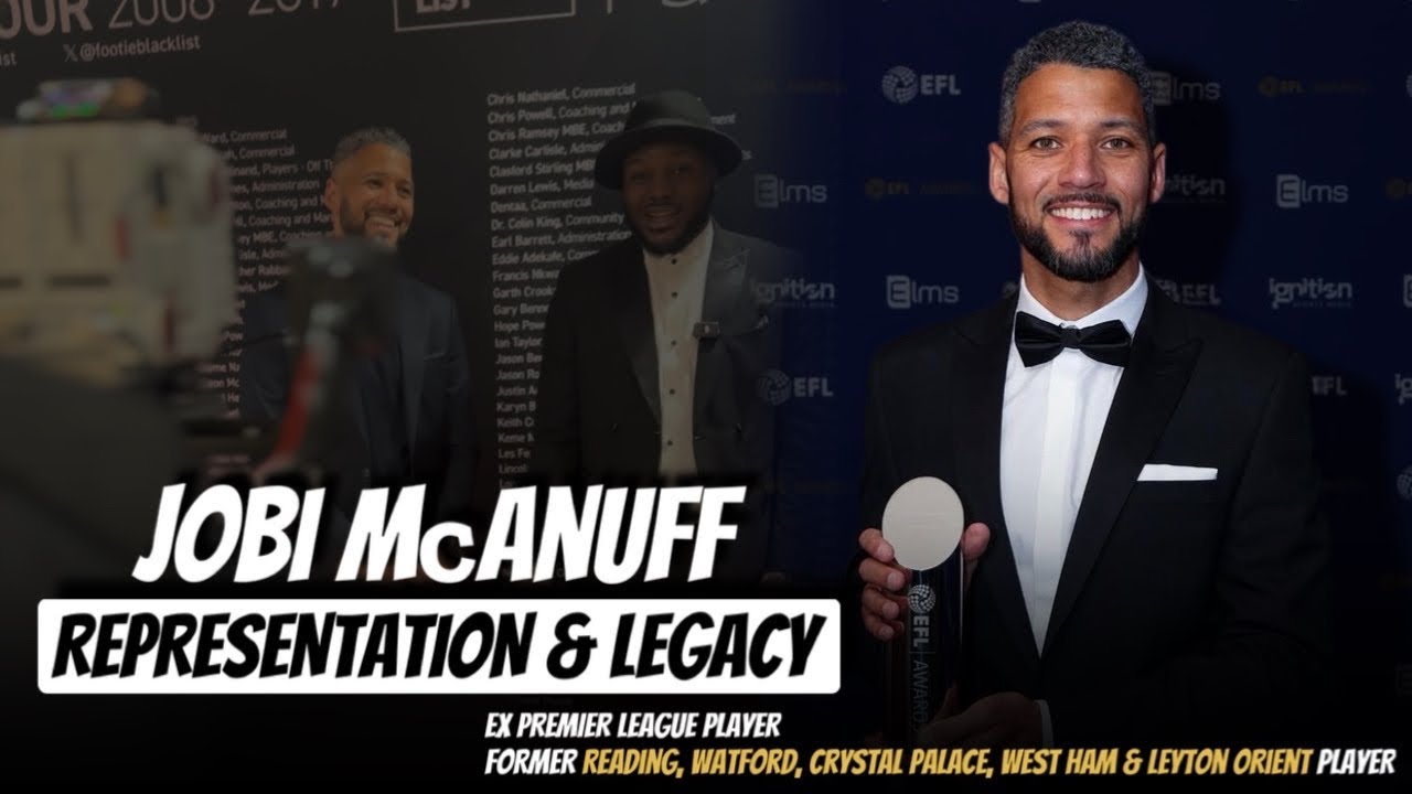 Ex-Prem Star Jobi McAnuff on Representation, Legacy & the Football ...