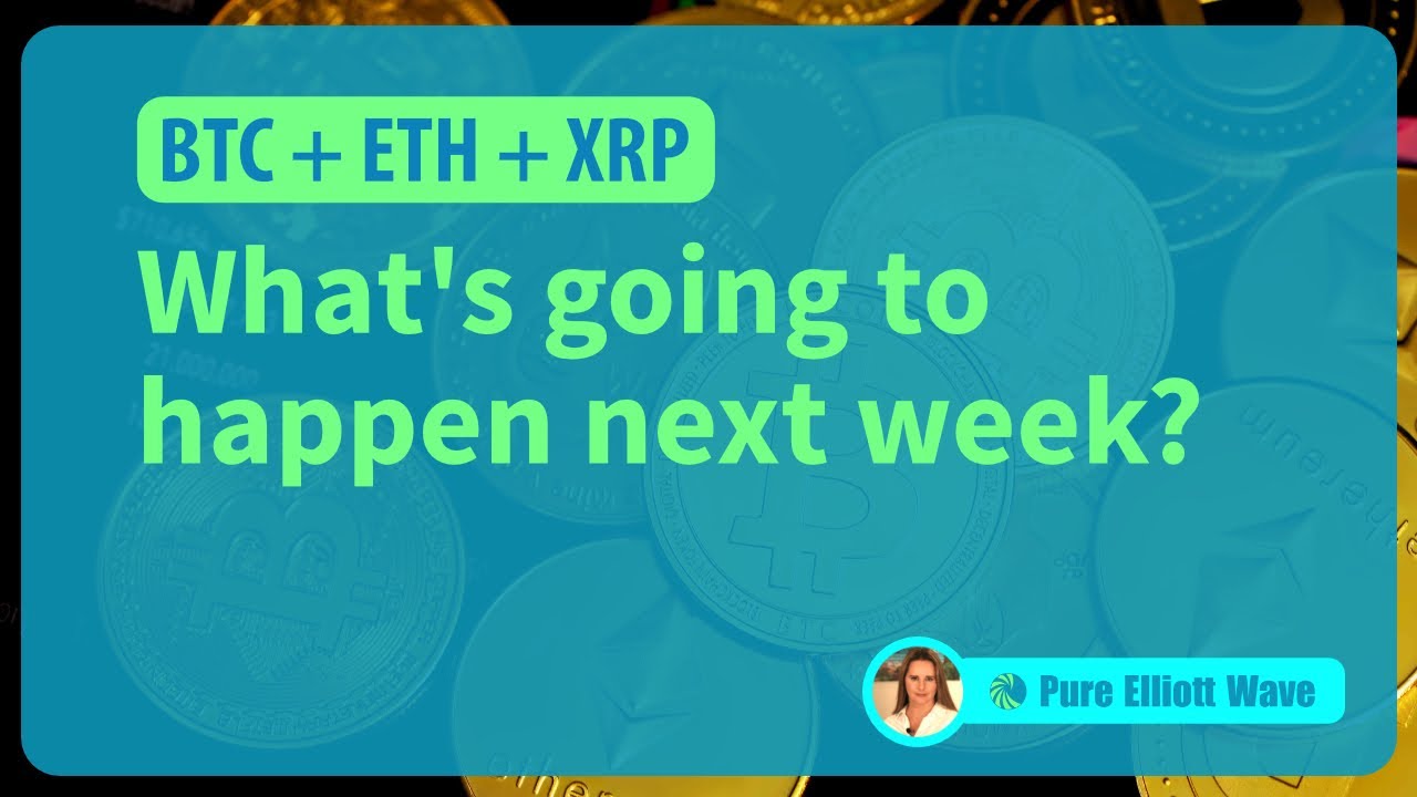 BTC, ETH, XRP: What's Going to Happen Next Week? - YouTube