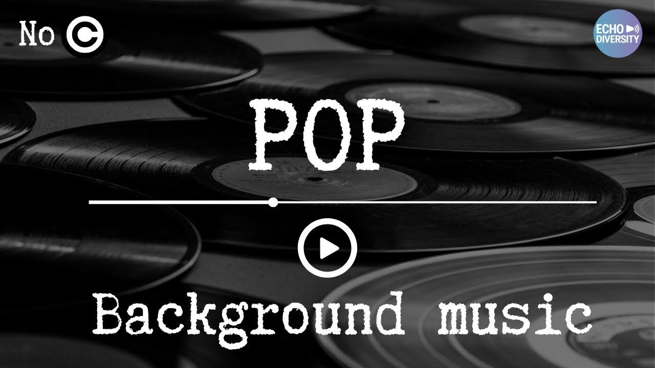 Pop Background Music |NO COPYRIGHT MUSIC| Free Pop Instrumental - YouTube