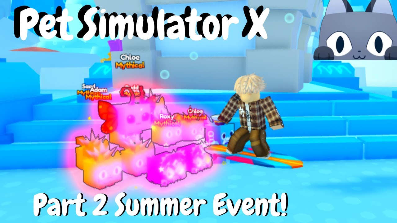 Summer Update Part 2 in Pet Simulator X!(200 Subscribers Special!) Pet ...