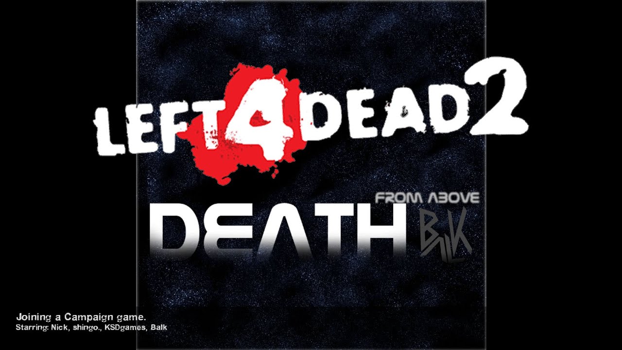 [ L4D 2 ] [Gameplay] Death From Above. #balk #gameplay #l4d2 - YouTube