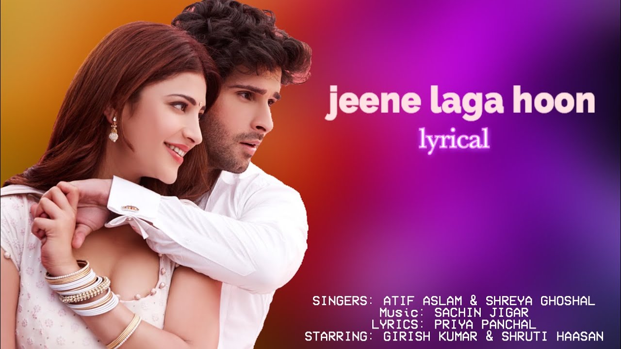 Jeene Laga Hoon Lyrical - Ramaiya Vastavaiya | Girish Kumar, Shruti ...