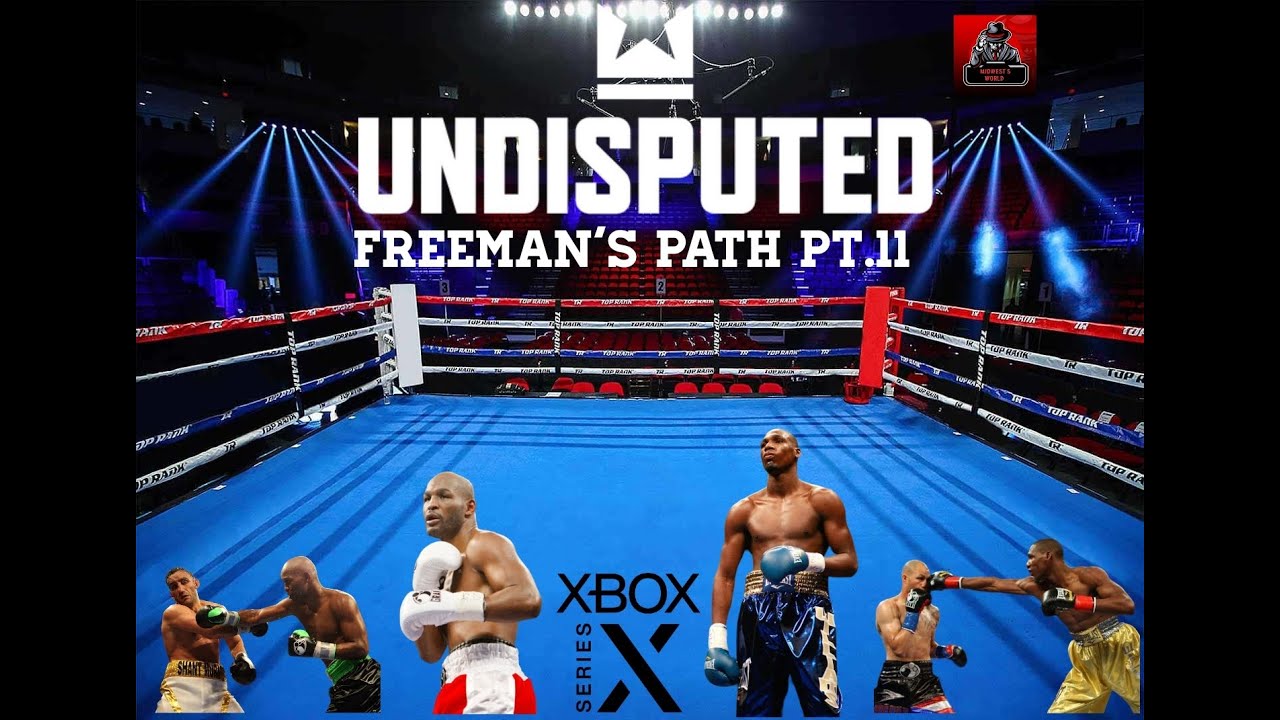 Undisputed Gameplay |XBOX Series X| Freeman's Path pt.11 - YouTube