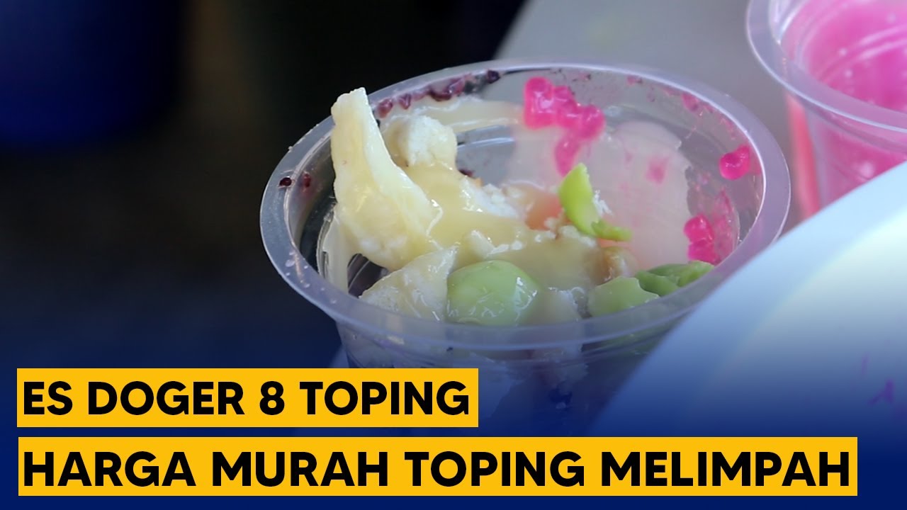 Es Doger Harga Murah Toping Melimpah - YouTube