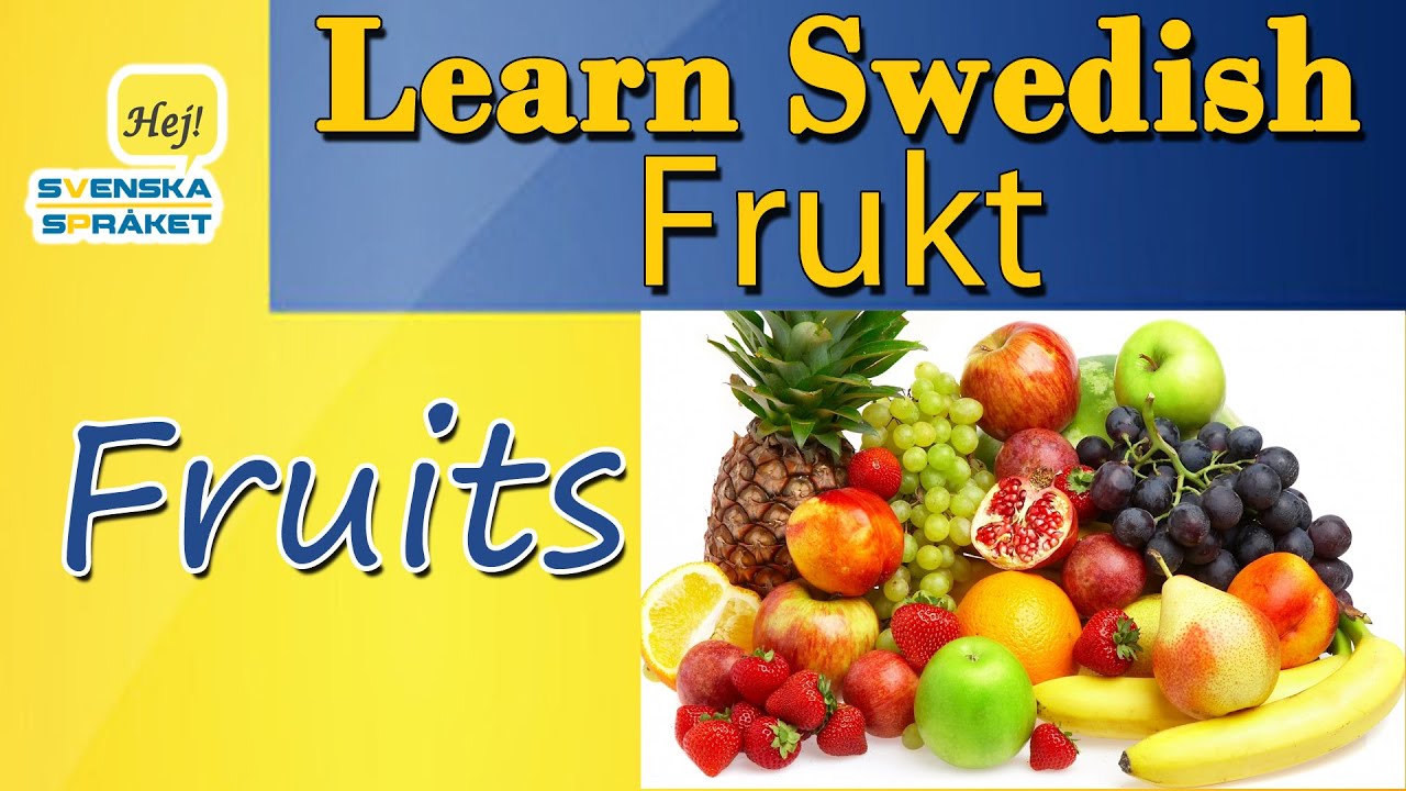 Fruits - Frukt - Learn Languages- learn swedish - YouTube