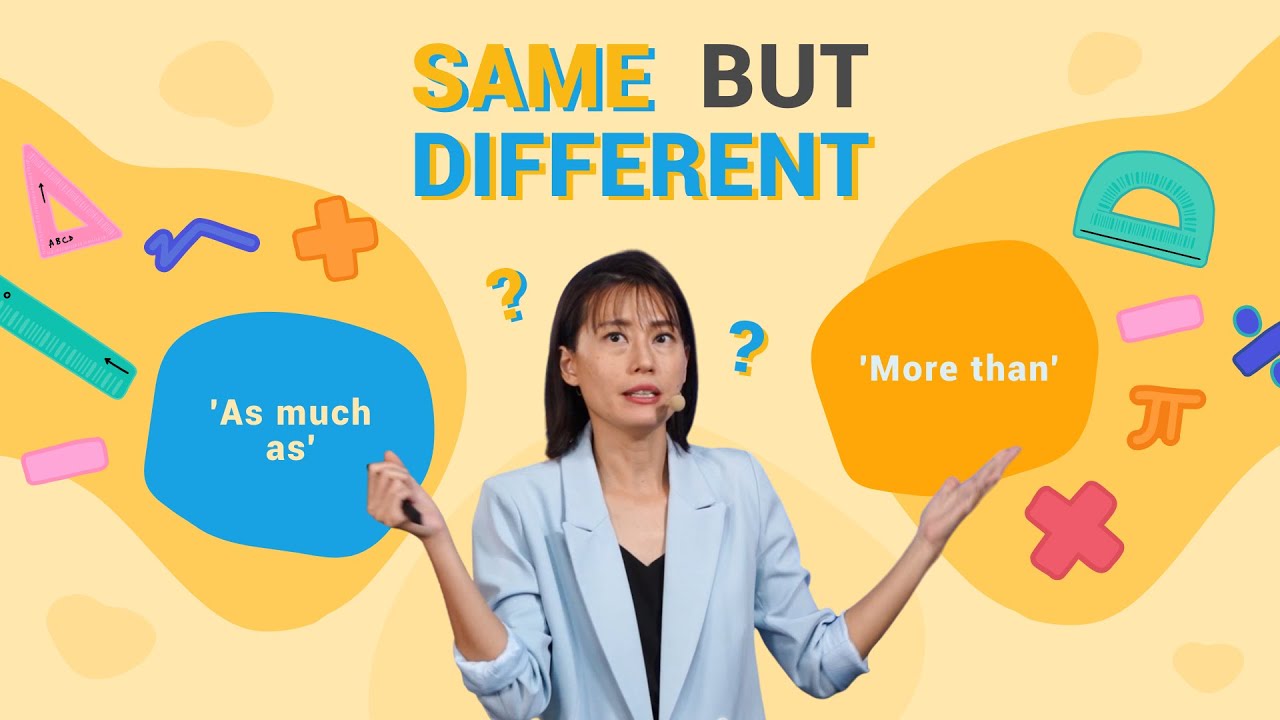 Same But Different | Episode 5 | 'As much as' vs 'More than' models ...