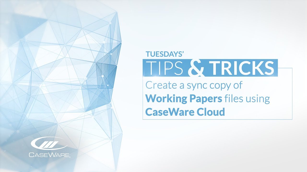 Tips & Tricks: Create a sync copy of Working Papers files using ...
