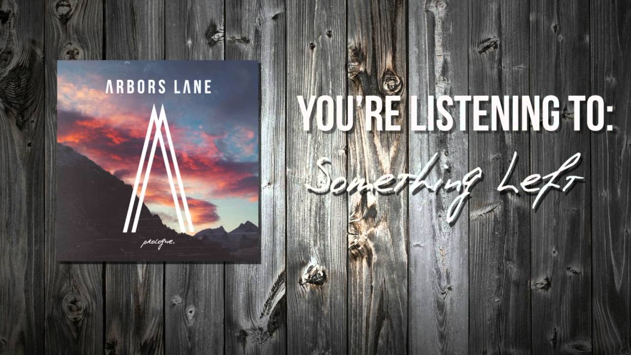 Arbors Lane - Something Left (Official Lyric Video) - YouTube