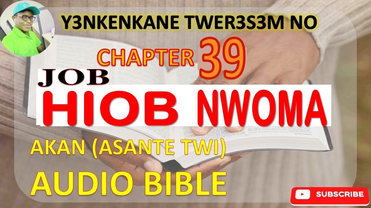 📖 🔥 JOB CHAPTER 39 IN ASANTE TWI (AKAN) AUDIO BIBLE 🎧 - YouTube