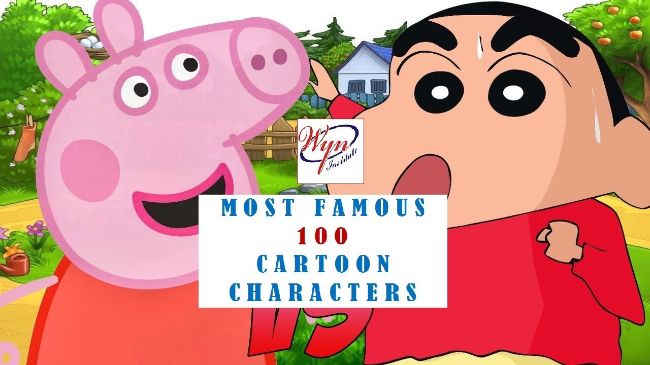 MOST FAMOUS 100 CARTOON CHARACTERS - YouTube