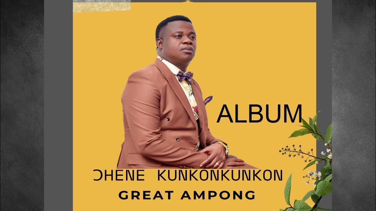 GREAT AMPONG - Ohene Kunkonkunkon Album (all songs merged) vol-6 - YouTube