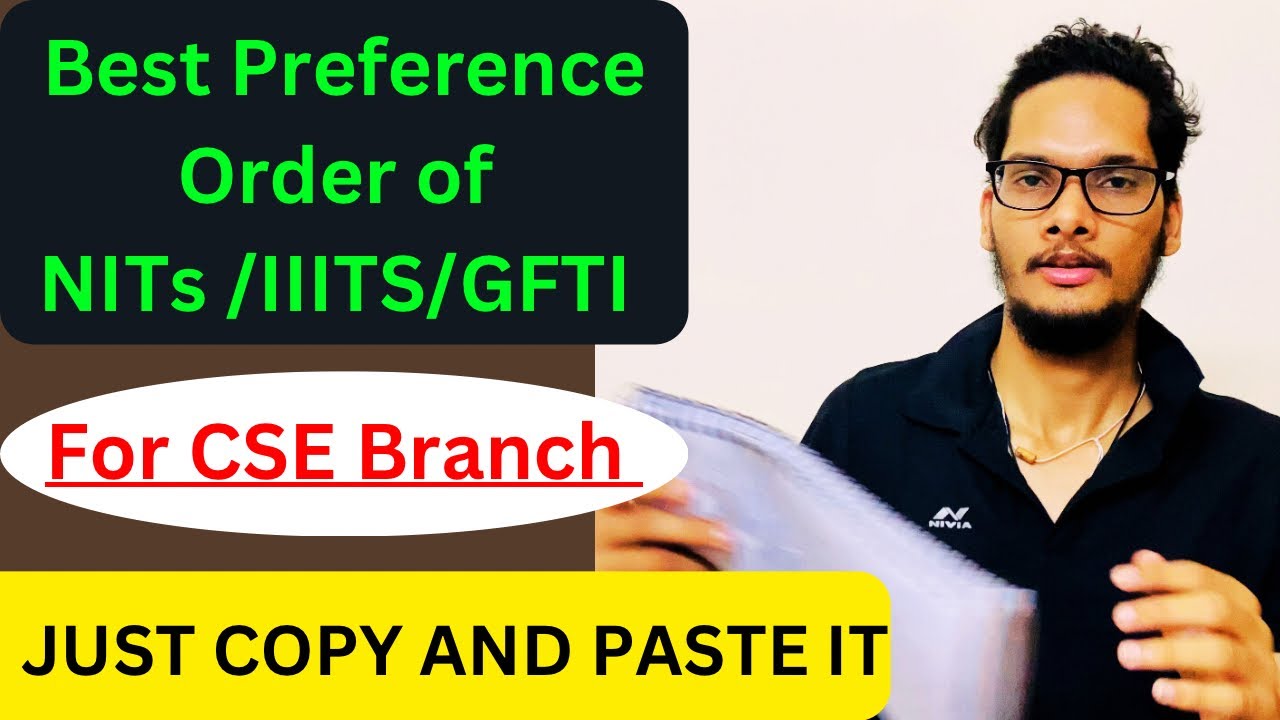 Best preference order of NITs and IIITs For CSE branch in JOSAA & CSAB 2023 Counselling - YouTube