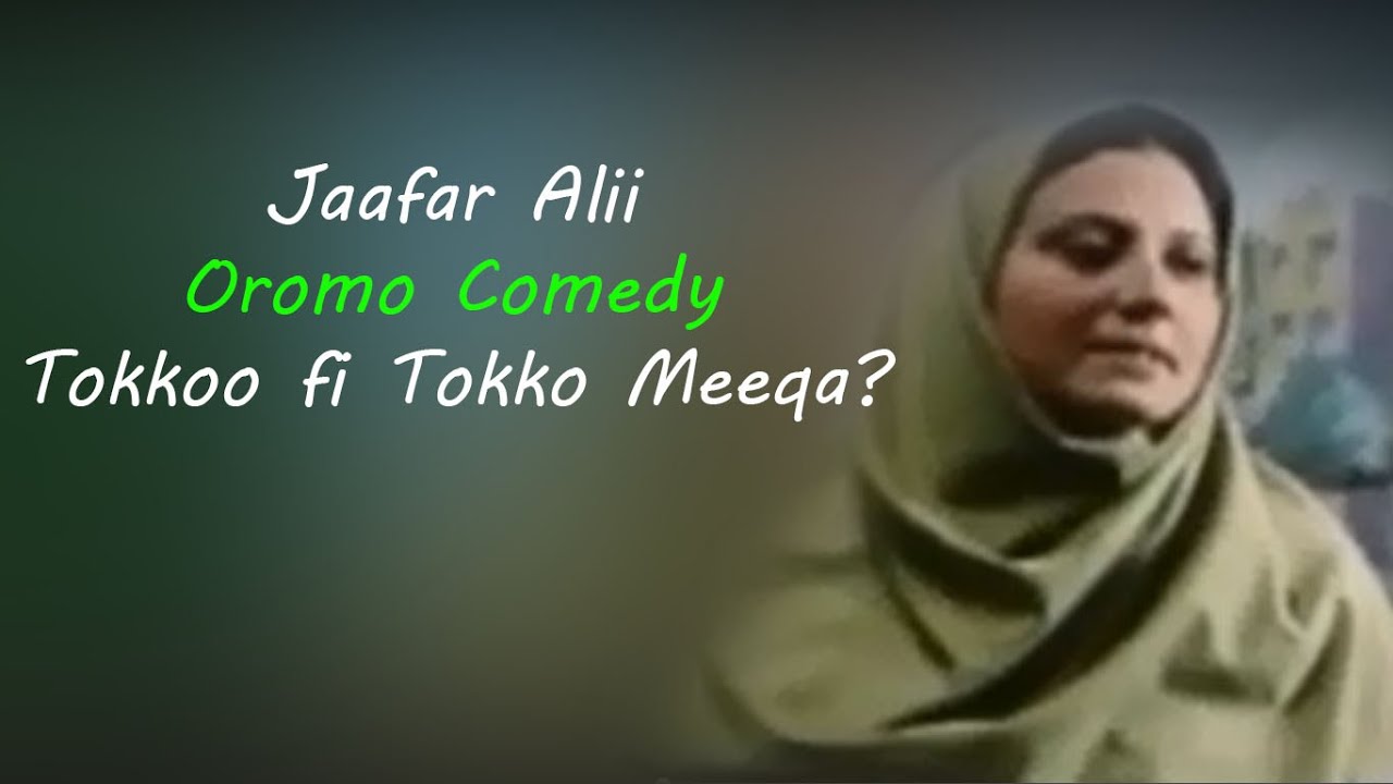 Jafar Ali, Tokkoo fii tokko meeqa? (Oromo Comedy) - YouTube