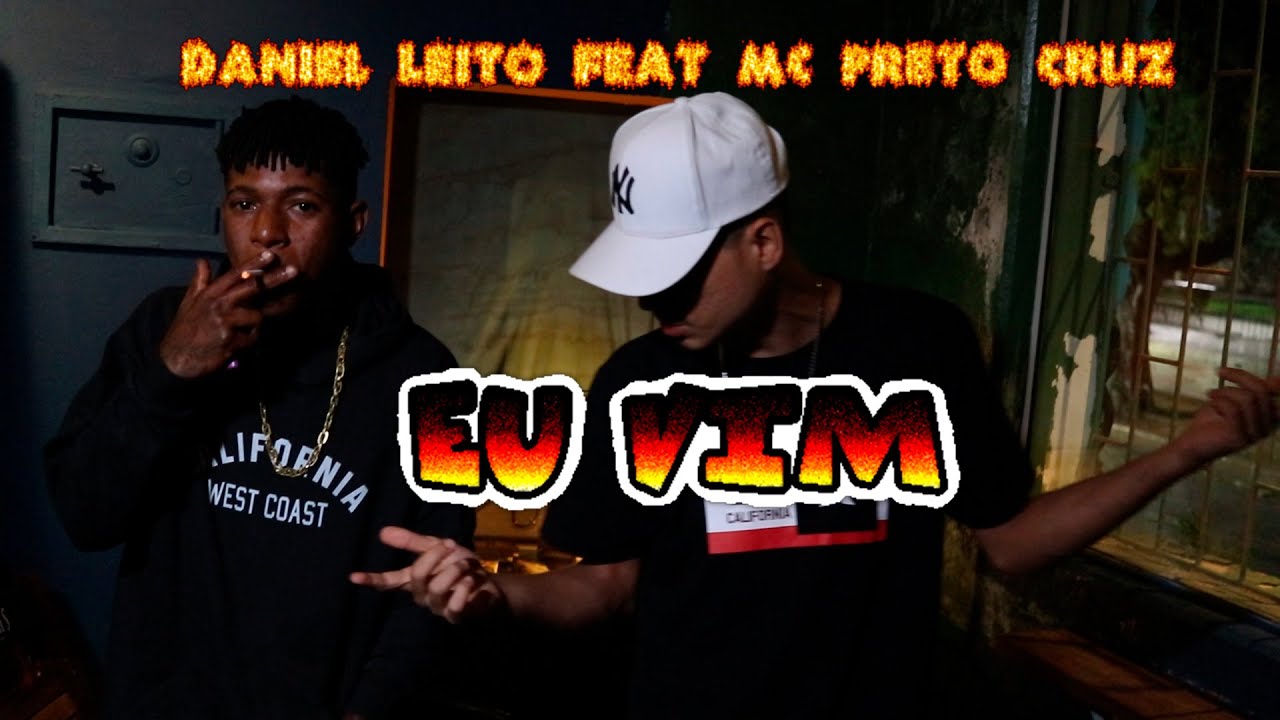 Daniel Leito feat MC Preto Cruz - Eu vim (Videoclipe Trap-HipHop) - YouTube