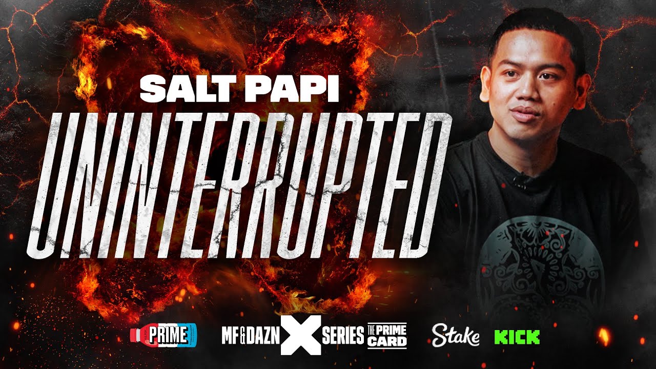 UNINTERRUPTED: SALT PAPI - In camp for Slim | Misfits & DAZN X Series ...