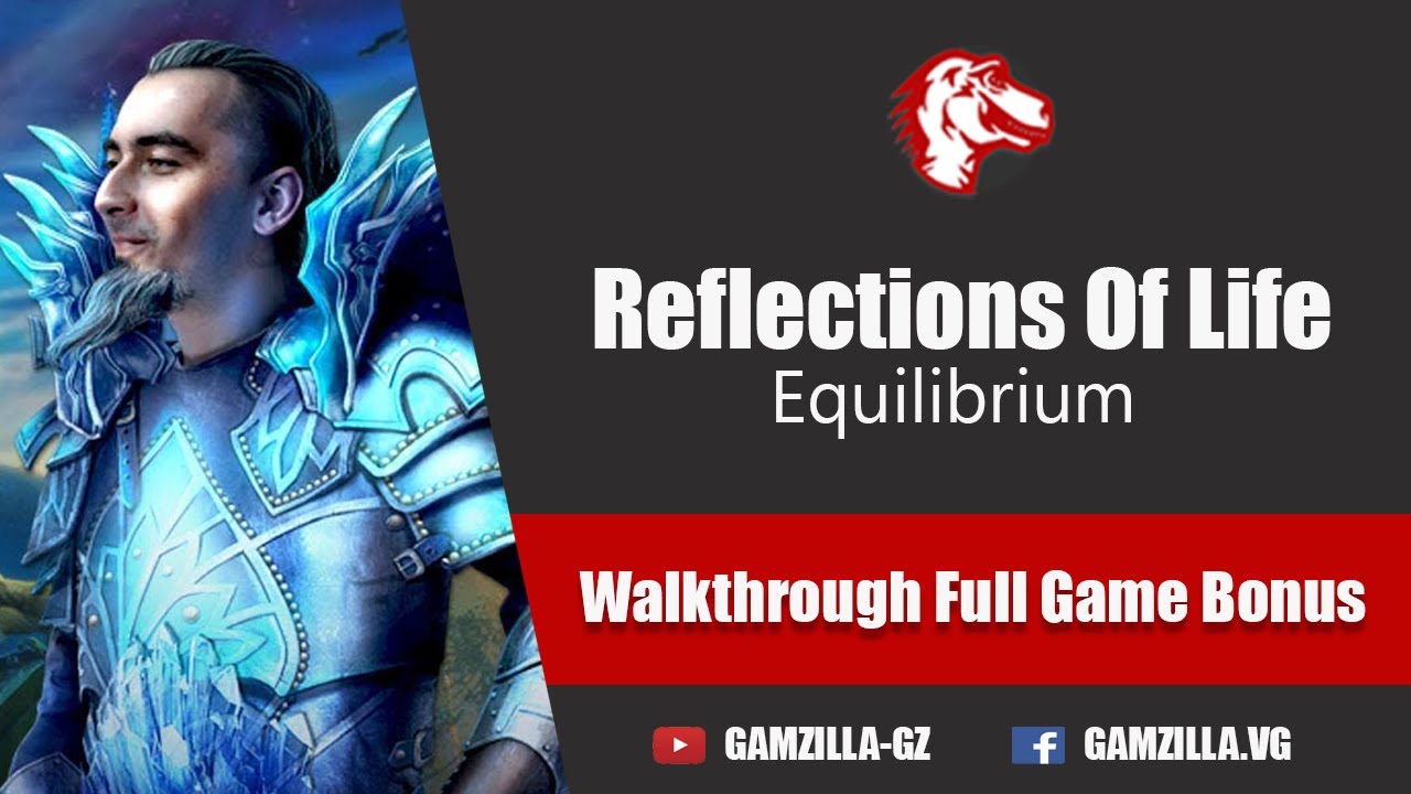 Reflections Of Life 2 Equilibrium Bonus Walkthrough No Skips | @GAMZILLA- - YouTube