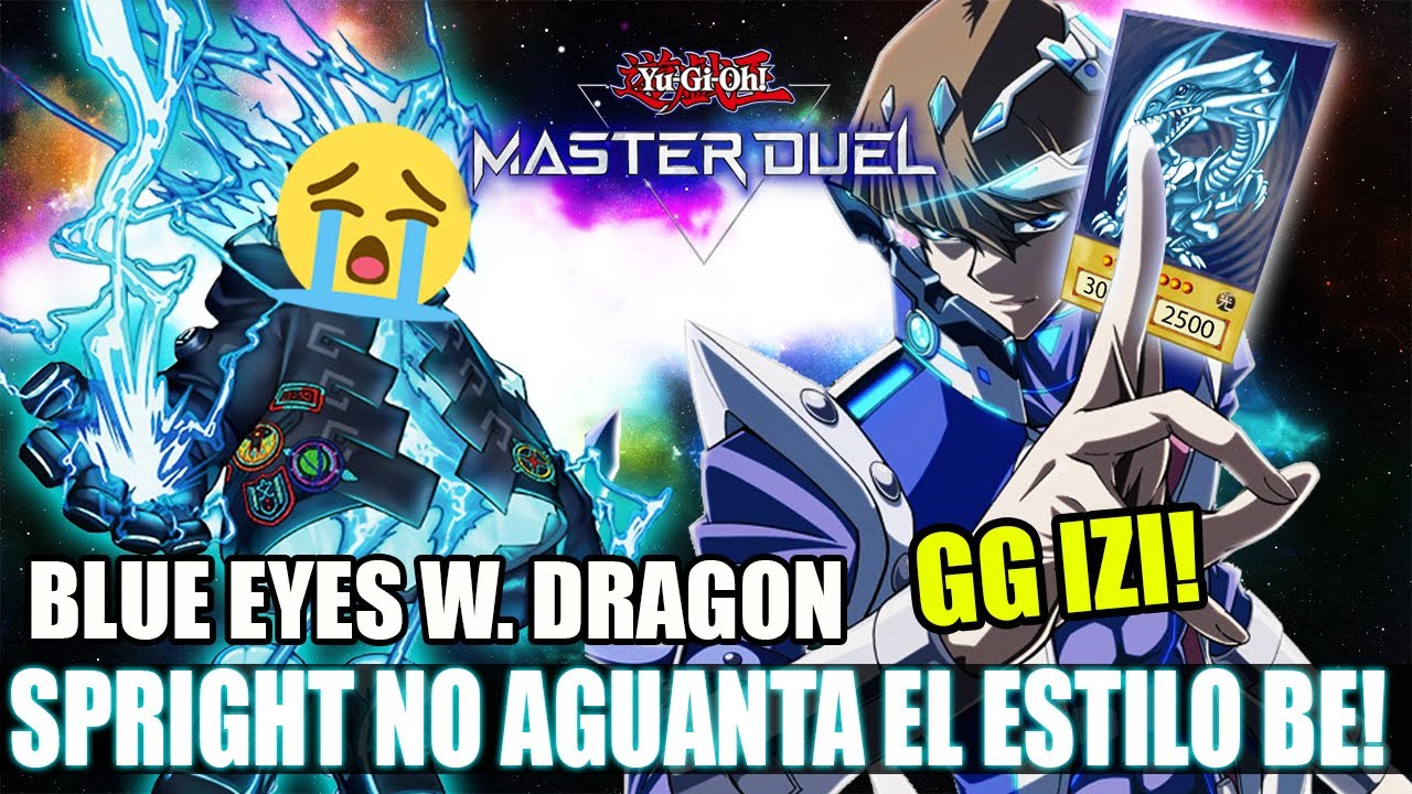 BLUE EYES DESTROZA AL NUEVO TIER 1 SPRIGHT! (Yu-Gi-Oh Master Duel ...