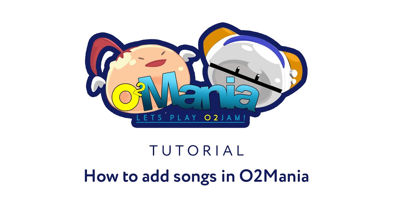 TUTORIAL: How to add songs in O2Mania - YouTube