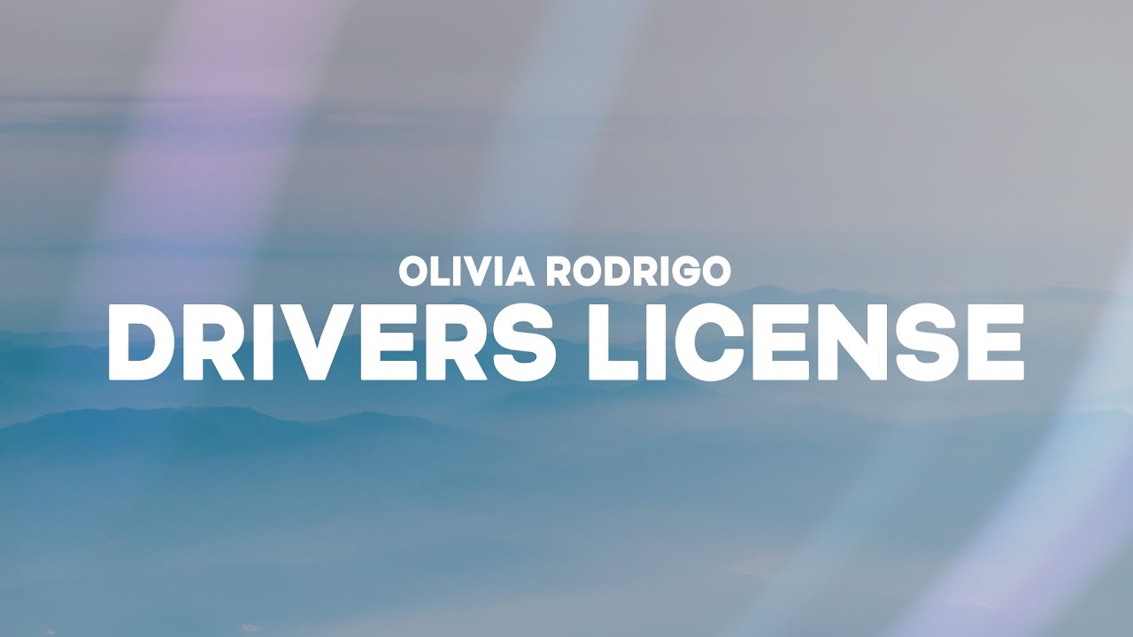 Olivia Rodrigo – drivers license (Lyrics) I got my driver's license ...