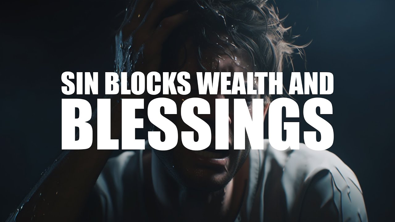 THIS SIN BLOCKS WEALTH AND BLESSINGS FROM ALLAH - YouTube