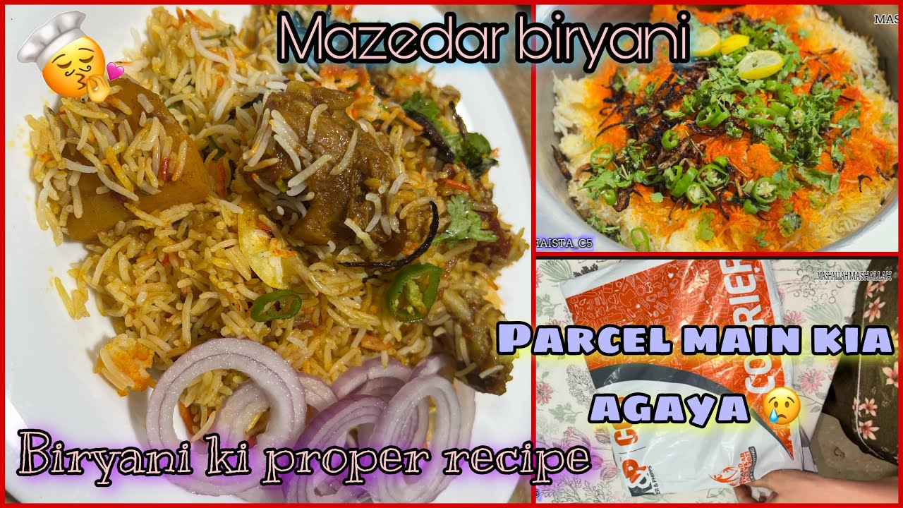 Biryani ki Aisi Recipe ke wah wahh hojaye 😍 | parcel main kia agaya 😢💔 ...