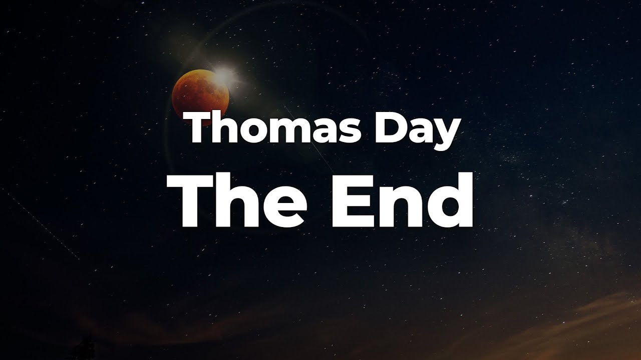 Thomas Day - The End (Letra/Lyrics) | Official Music Video - YouTube