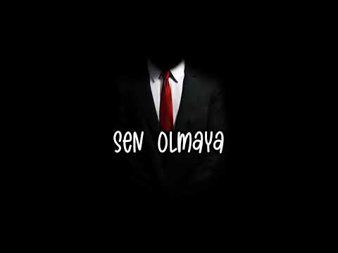 Sen Olmaya... Senin Olmaya Geldim
