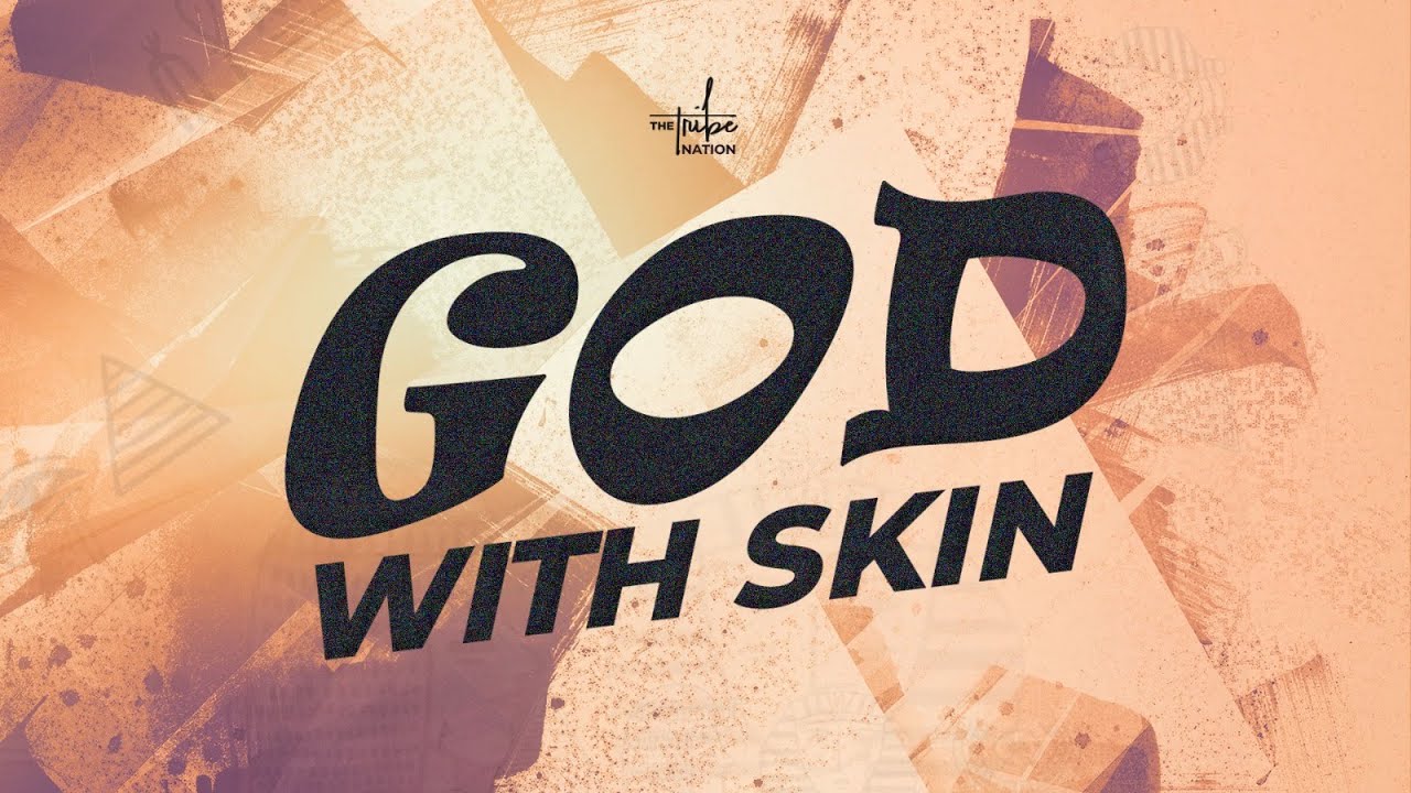 God with Skin - YouTube