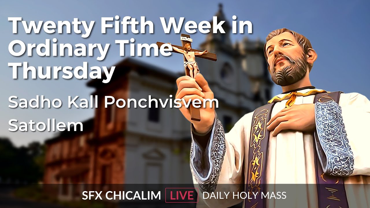 Twenty Fifth Week in Ordinary Time Thursday - 28th Sept 2023 7:00 AM ...