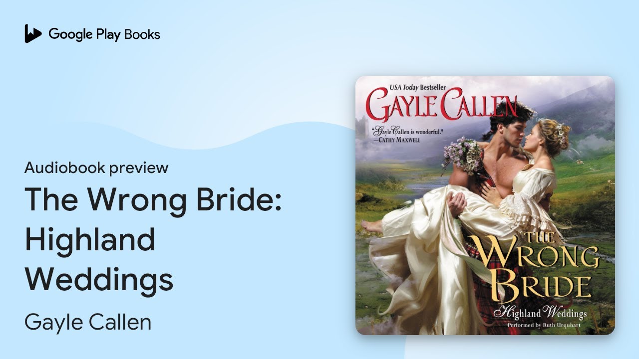 The Wrong Bride: Highland Weddings by Gayle Callen · Audiobook preview ...