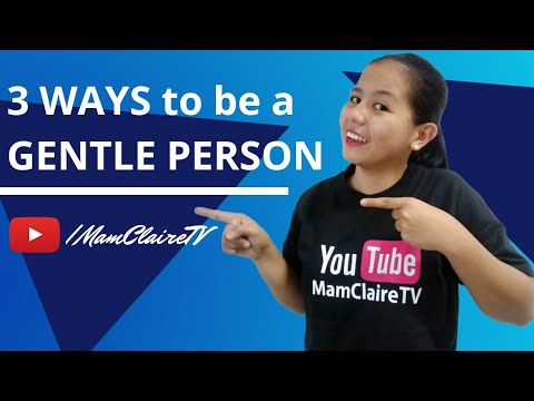 Being a Gentle Person - YouTube