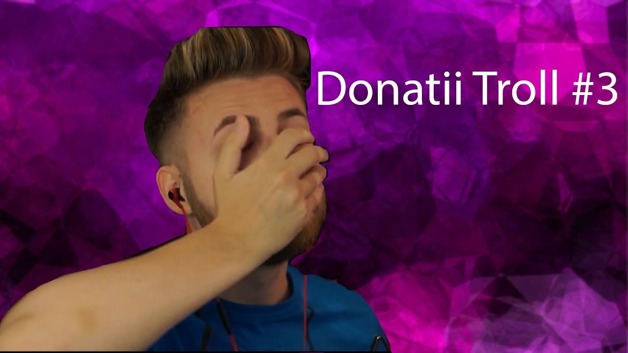 iRaphahell - Donatii Troll [03.08.2019] #3 - YouTube
