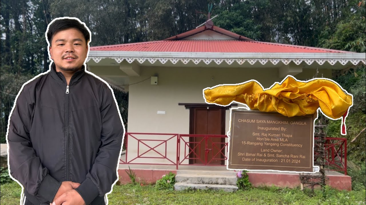 Chasum Saya Mangkhim,Gangla/ South Sikkim - YouTube