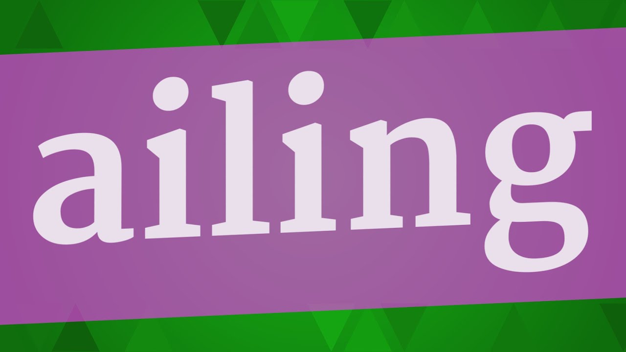 AILING Pronunciation How To Pronounce AILING YouTube ailing-pronunciation-how-to-pronounce-ailing-youtube