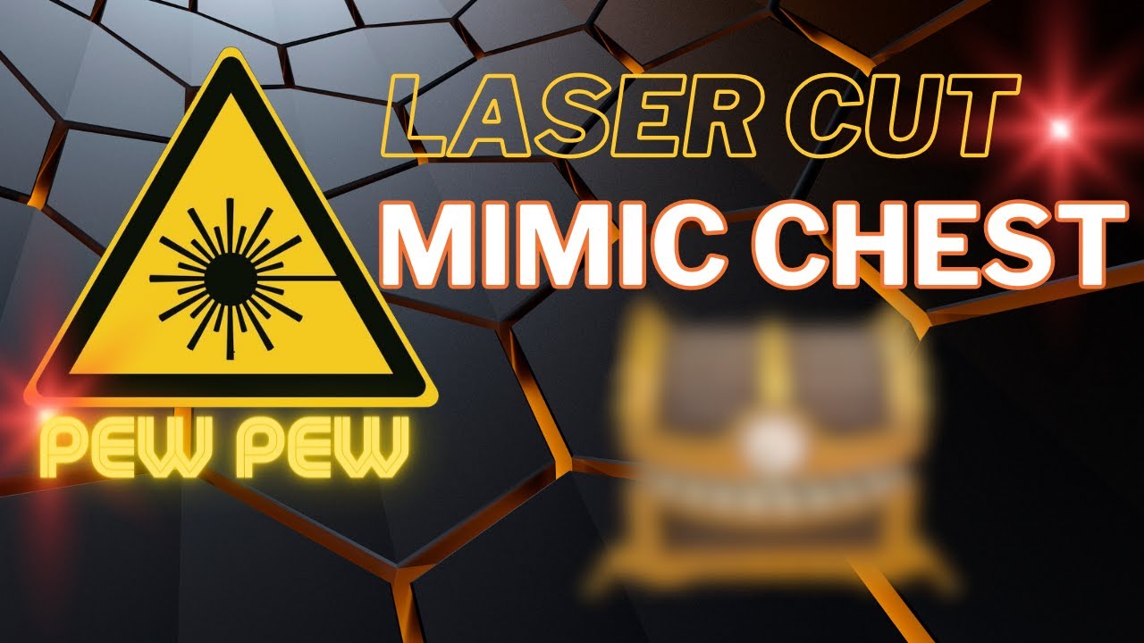 Making a Laser Cut Mimic Dice Chest - YouTube