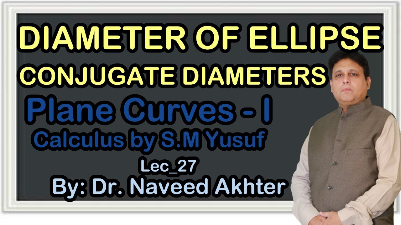 Diameter and conjugate diameters of an ellipse, equation of diameter of ...