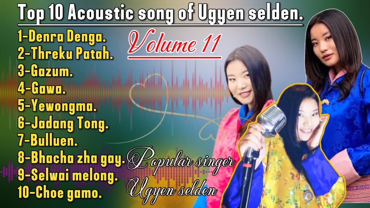 Acoustic songs of popular Bhutanese singer Ugyen selden.blasting. - YouTube
