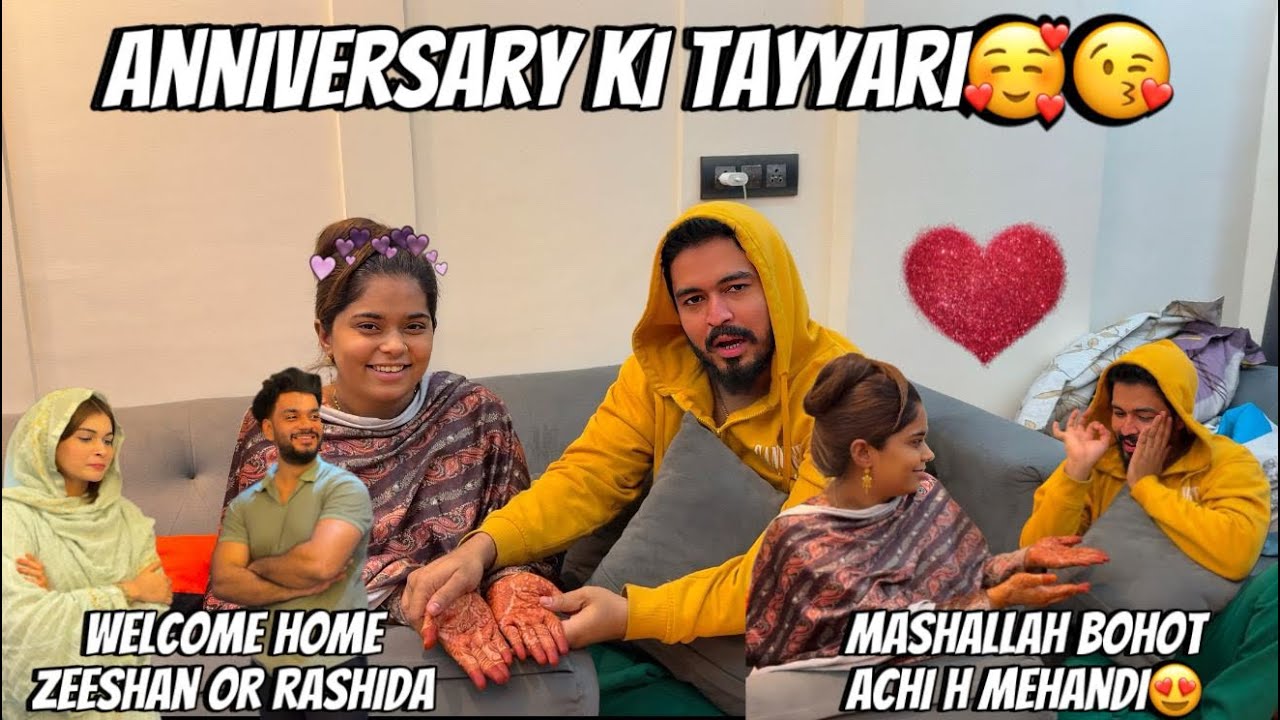 Anniversary ki tayyari🥰|| welcome home zeeshan or Rashida ️|| Haifa ...