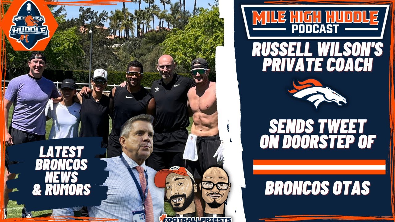 Russ' Private Coach Sends Tweet on Doorstep of Broncos OTAs | Mile High ...