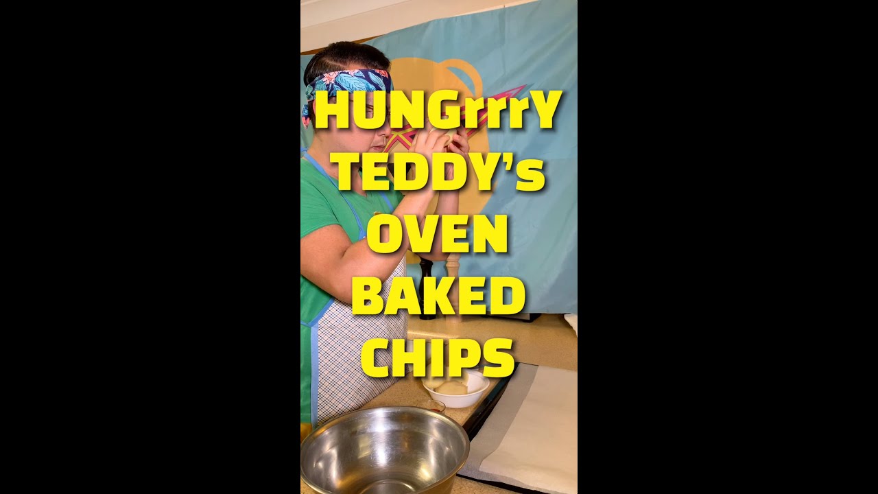 HUNGrrrY TEDDY's Oven Baked Chips - YouTube