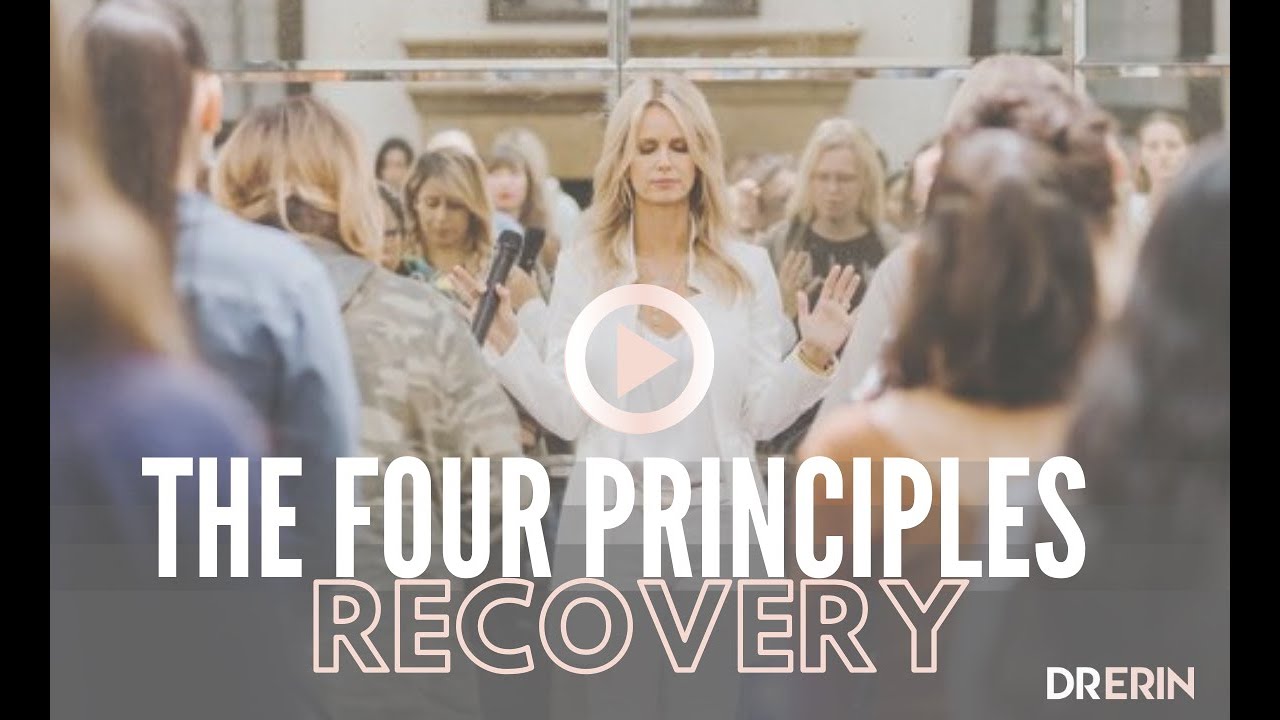 THE FOUR PRINCIPLES OF RECOVERY - YouTube