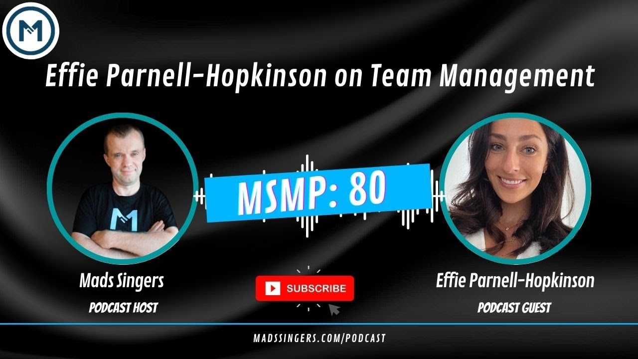 MSMP 80: Effie Parnell-Hopkinson on Team Management - YouTube