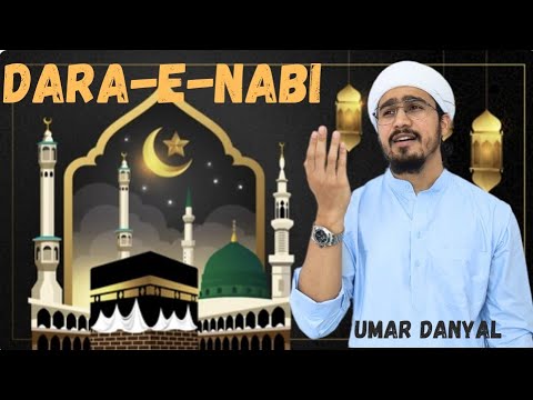 Dar-E-Nabi Par |Umar Danyal | 2023 Heart Touching Naat | #umardanyal44 ...