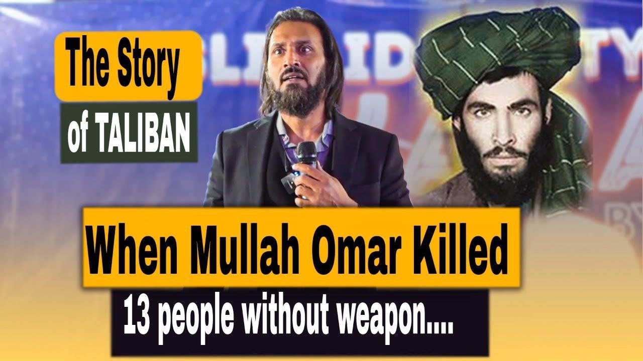 Story of Taliban When Mullah Omar Killed 13 people without weapon Sahil ...