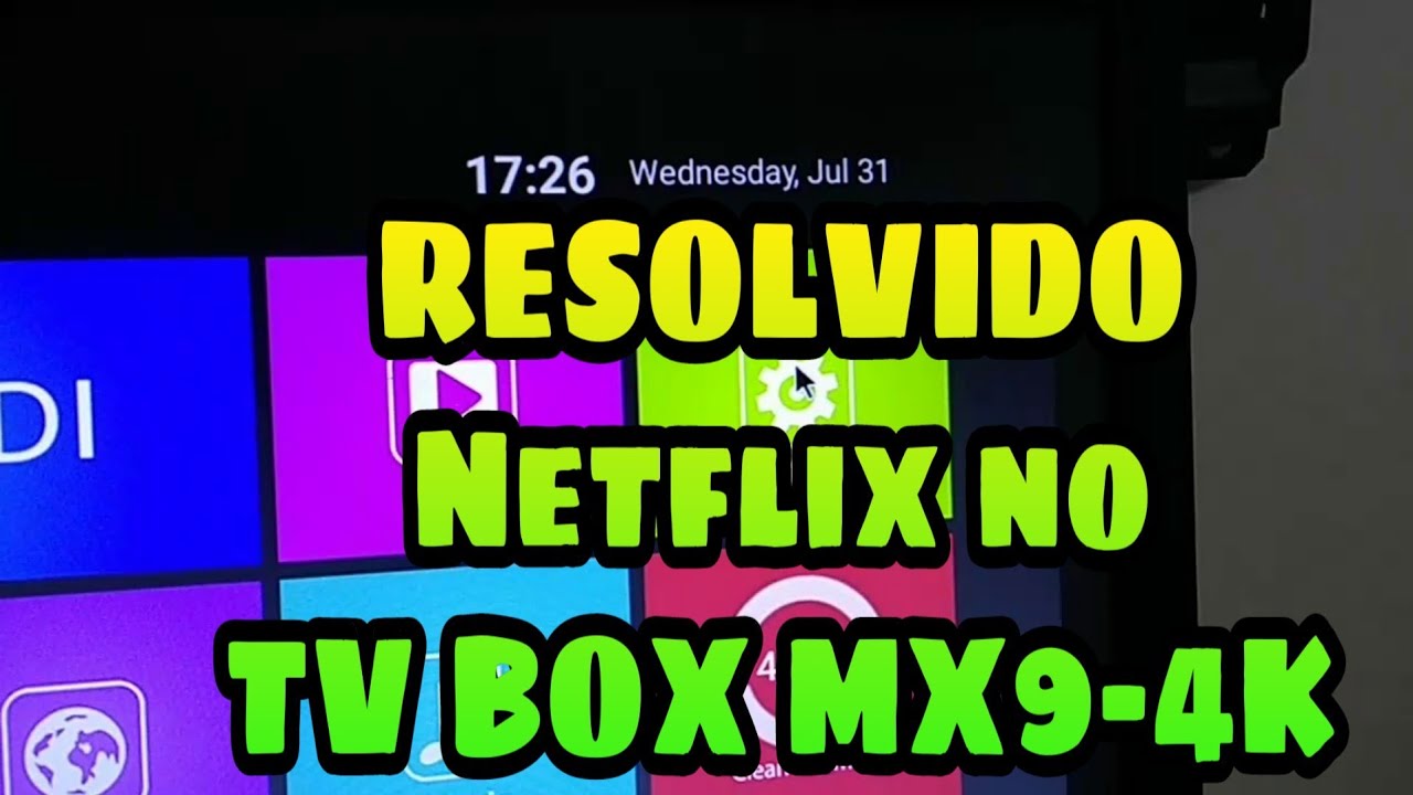 RESOLVIDO - Netflix no TV BOX MX9-4K - YouTube